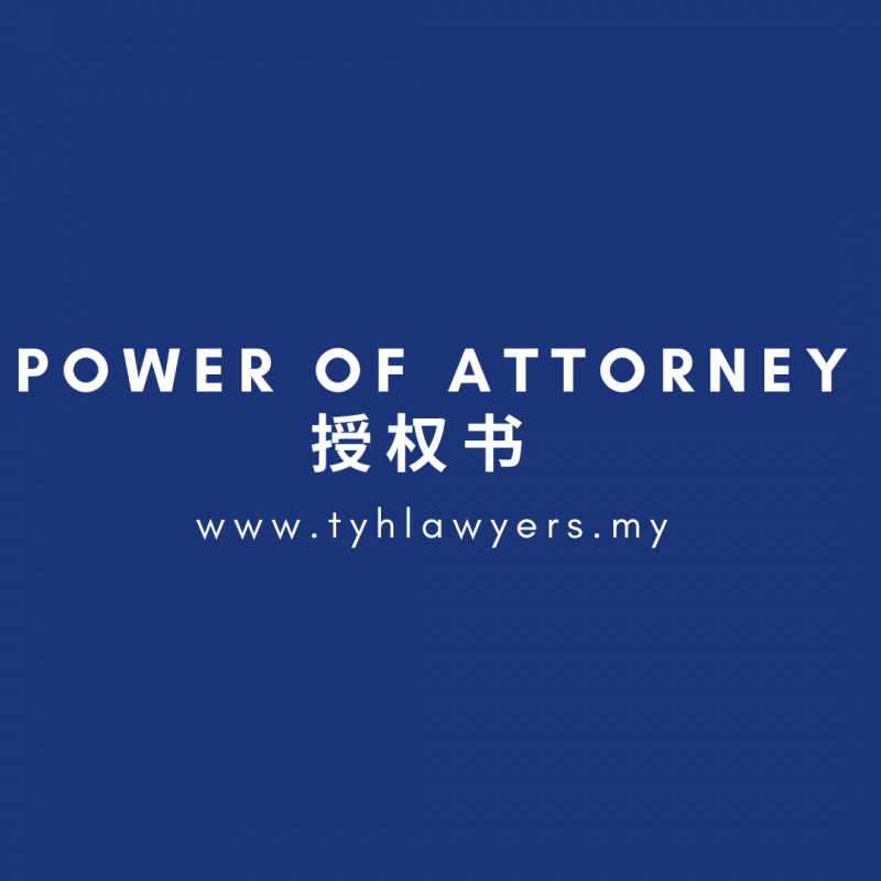 授权书 Power of Attorney in Malaysia by Property Lawyer Malaysia