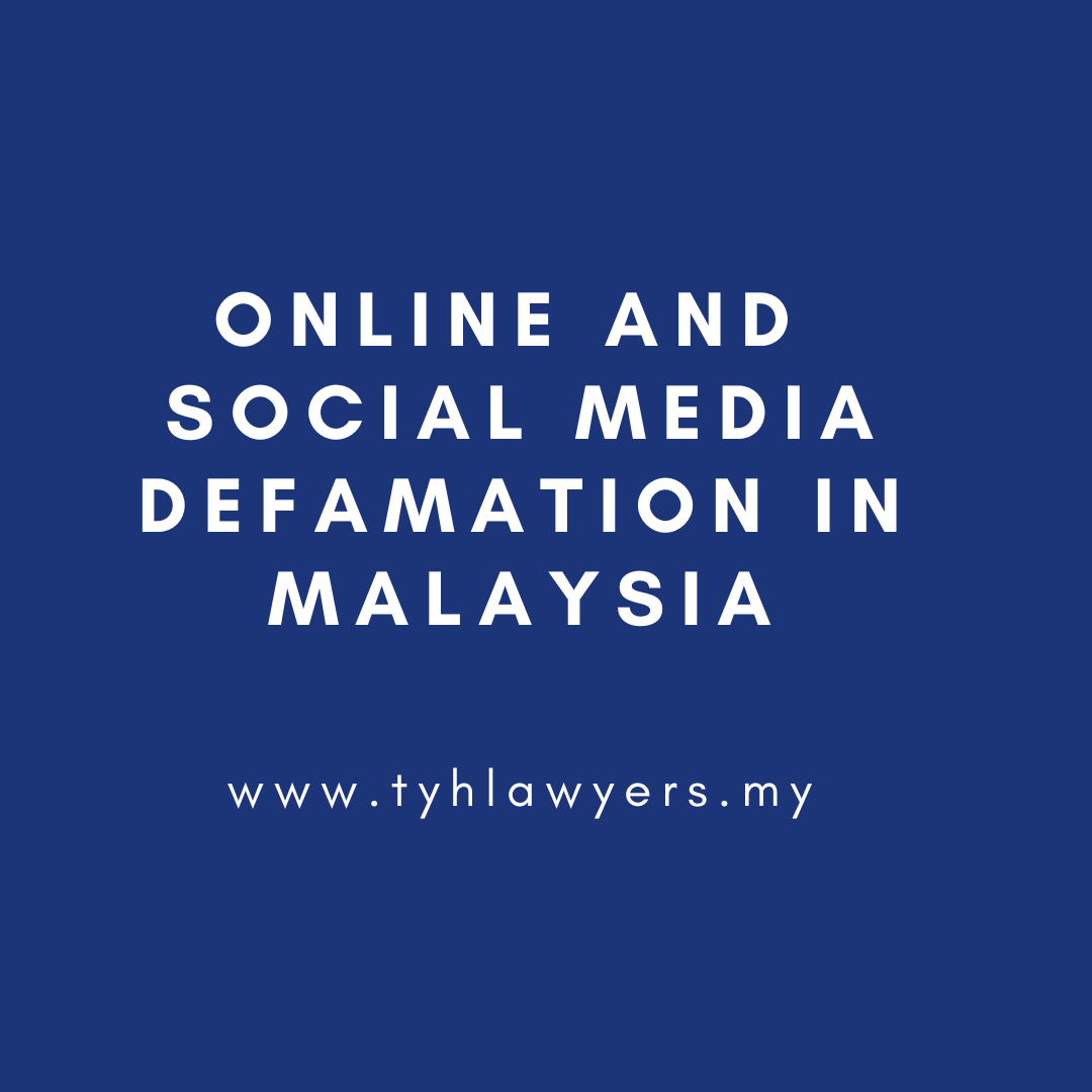 Online And Social Media Defamation In Malaysia By Tyh Co